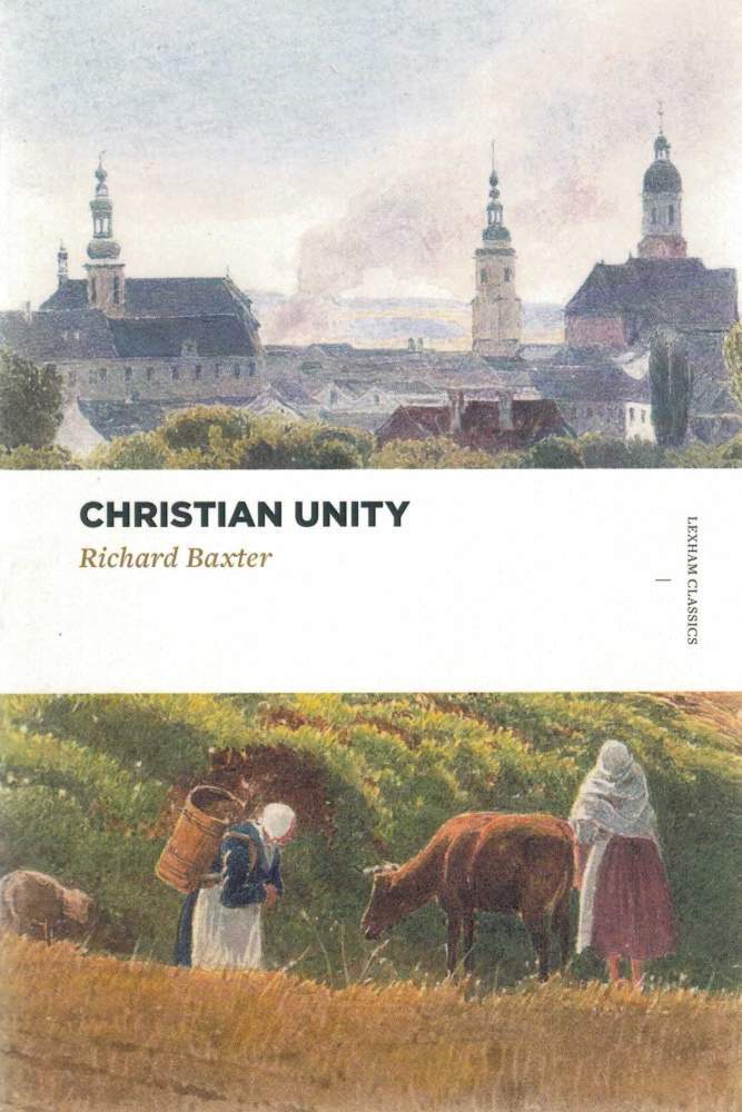 CHRISTIAN UNITY | Richard BAXTER